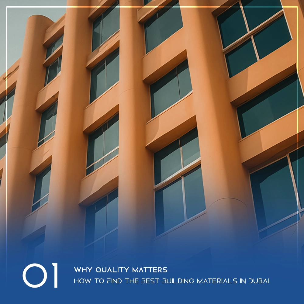 How to Choose Quality Building Materials in Dubai | Salina Group